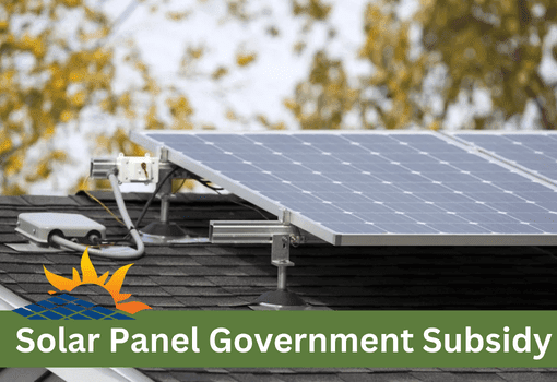 Solar panel subsidy for homeowners: What You Need To Know